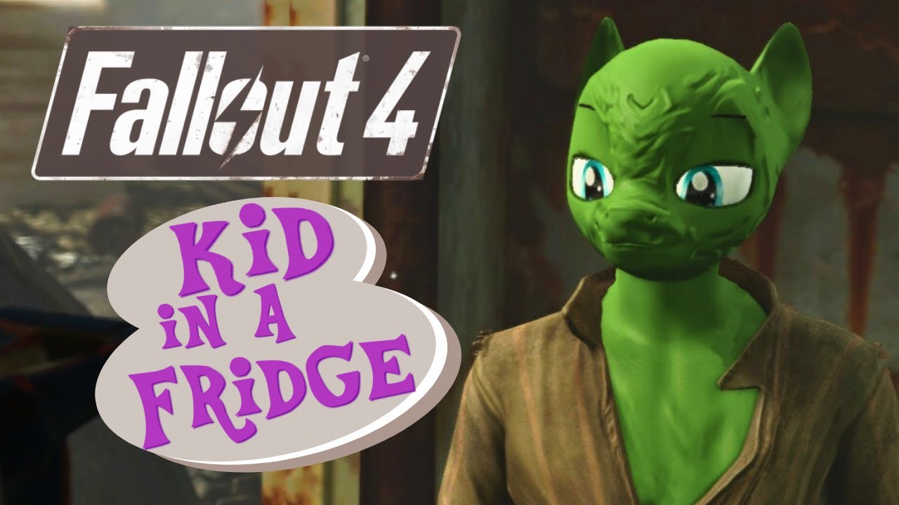 FALLOUT 4: FiM Kid In A Fridge! - YouTube