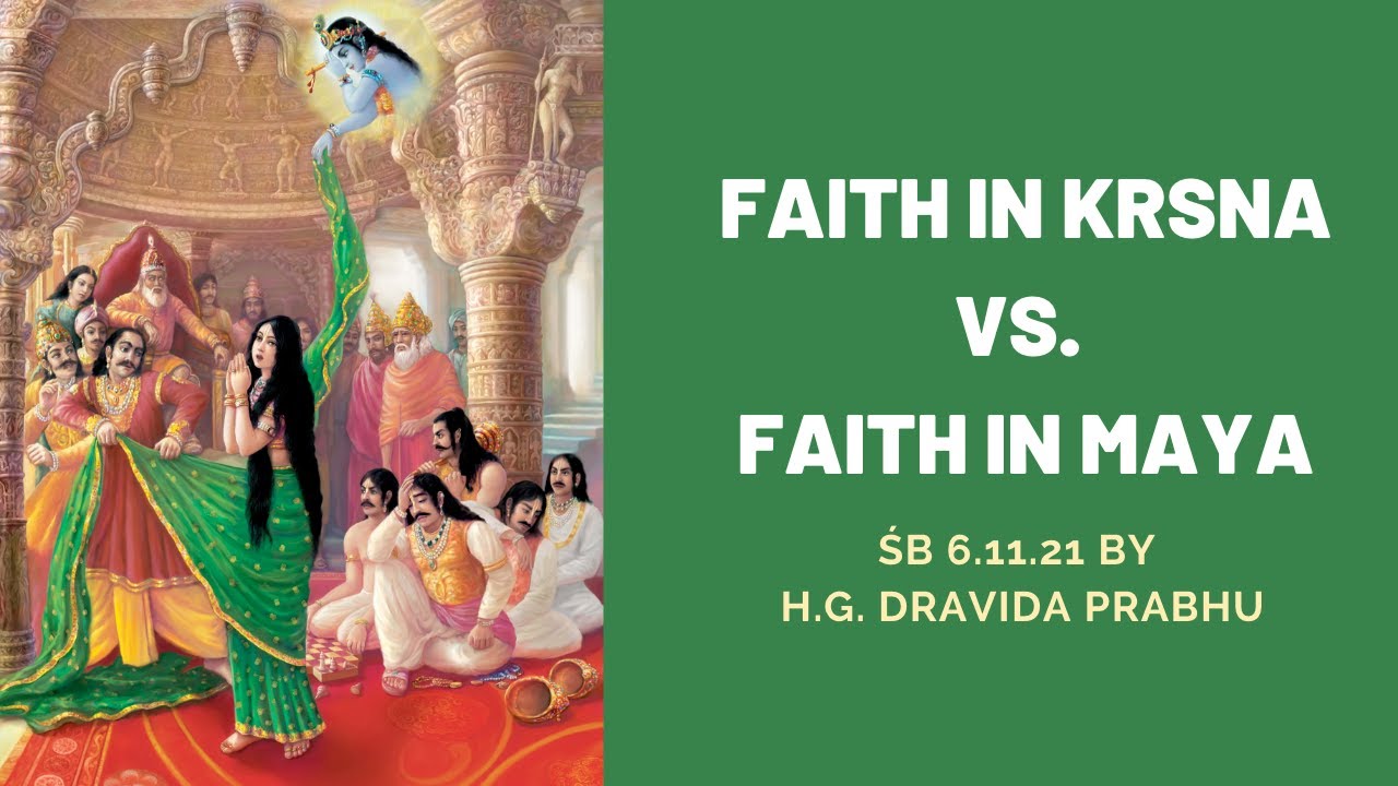 Faith in Krsna vs. Faith in Maya - YouTube