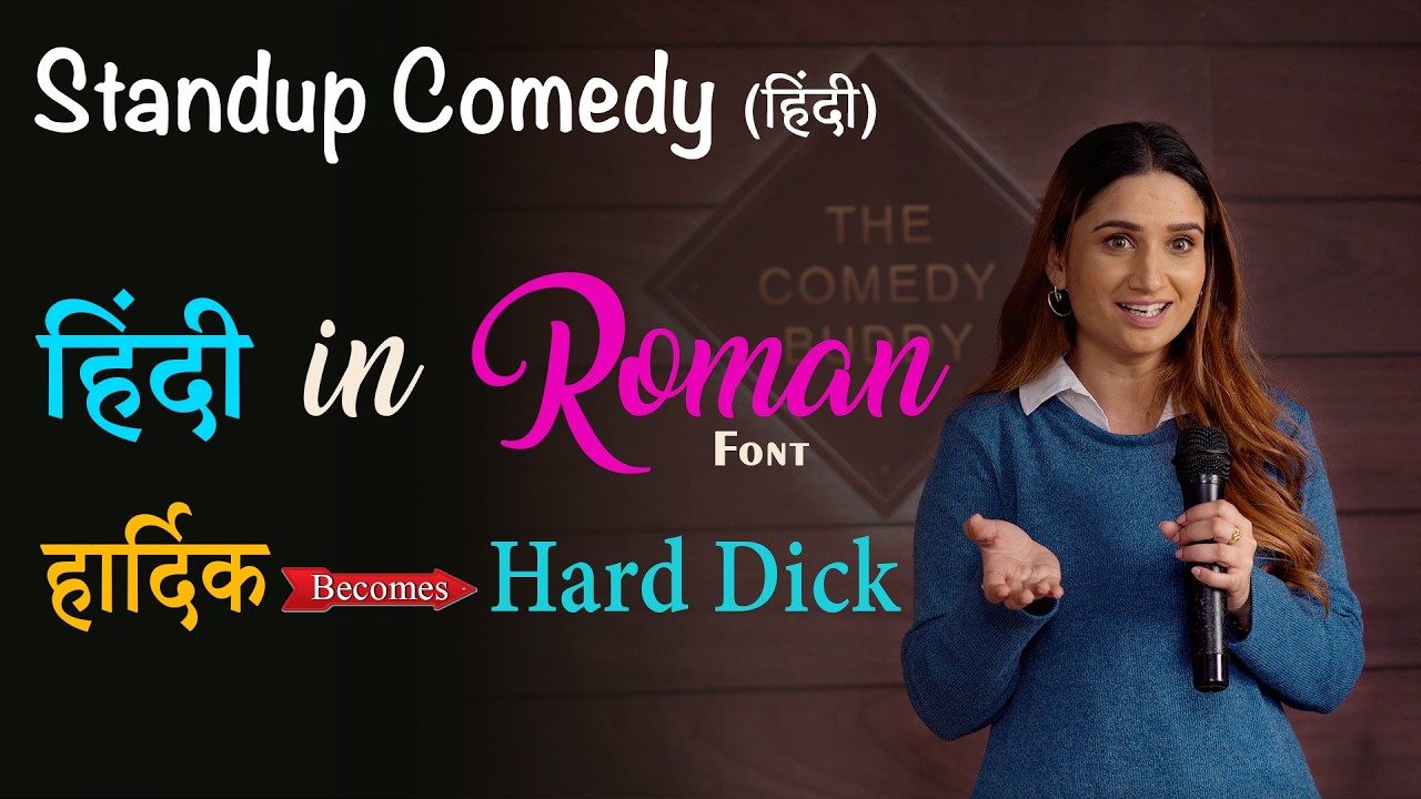 Hindi In Roman Font/ Female Stand Up Comedy #FemaleComedian # ...