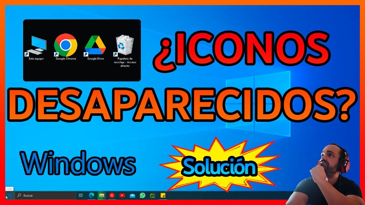 🟢 SOLUCIÓN a los ICONOS del ESCRITORIO DESAPARECIDOS en Windows ...