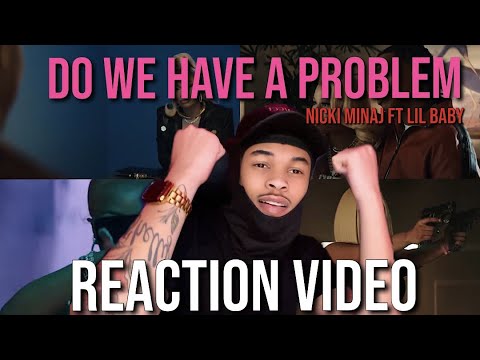 DO WE HAVE A PROBLEM NICKI MINAJ| REACTION VIDEO - YouTube