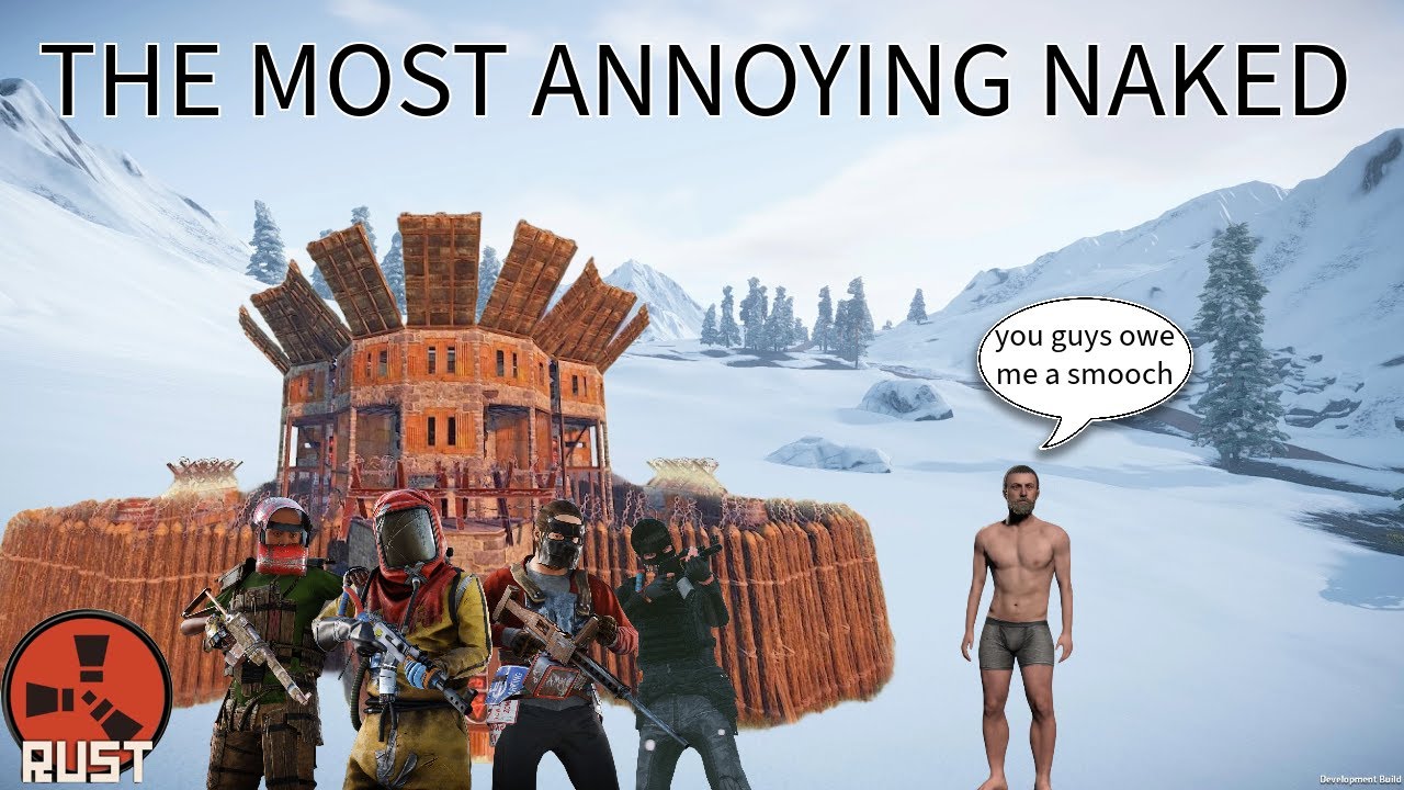 THE MOST ANNOYING NAKED! (Rust) - YouTube