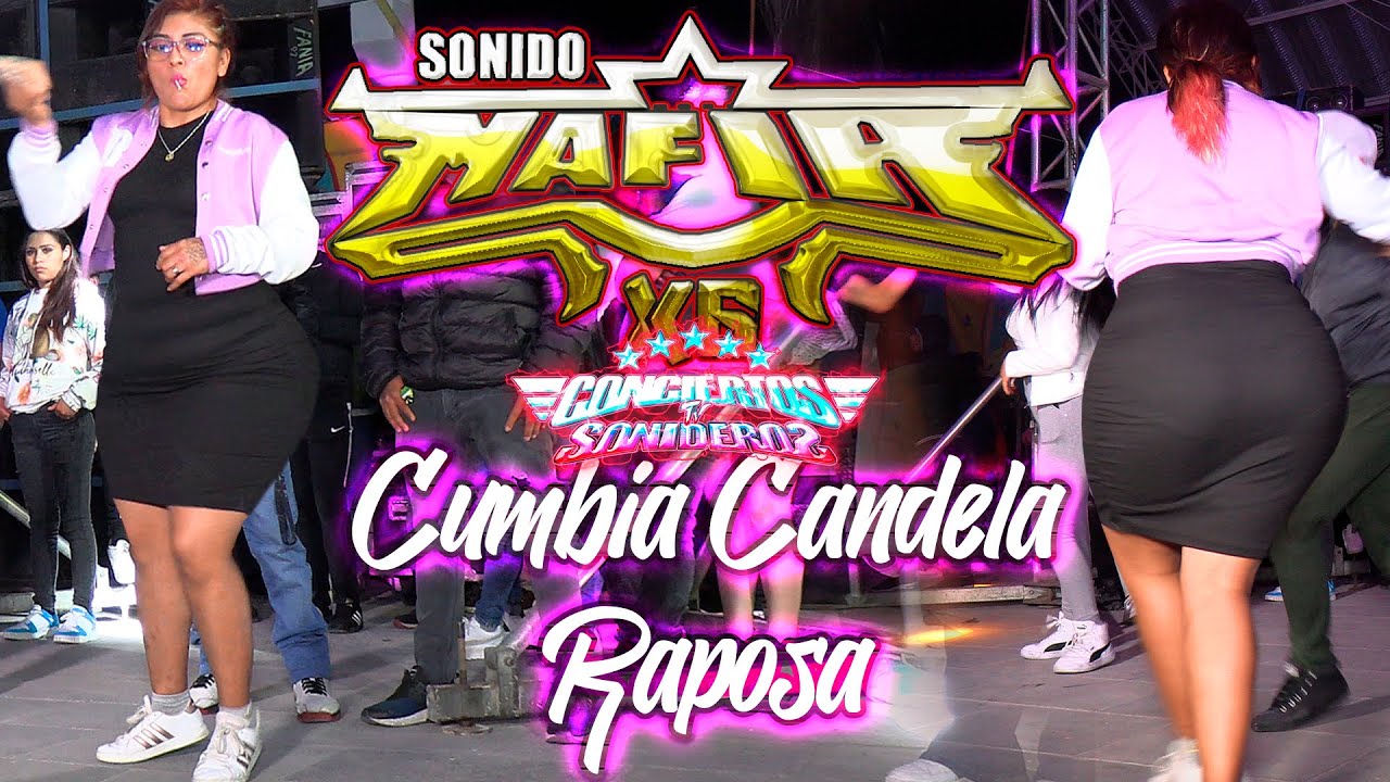 SONIDO LA MAFIA XG CUMBIA CANDELA RAPOSA BARRIO DE SAN SEBASTIAN SAN ...