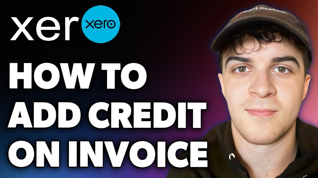 How to Add Credit on Xero Invoice (Full 2024 Guide) - YouTube