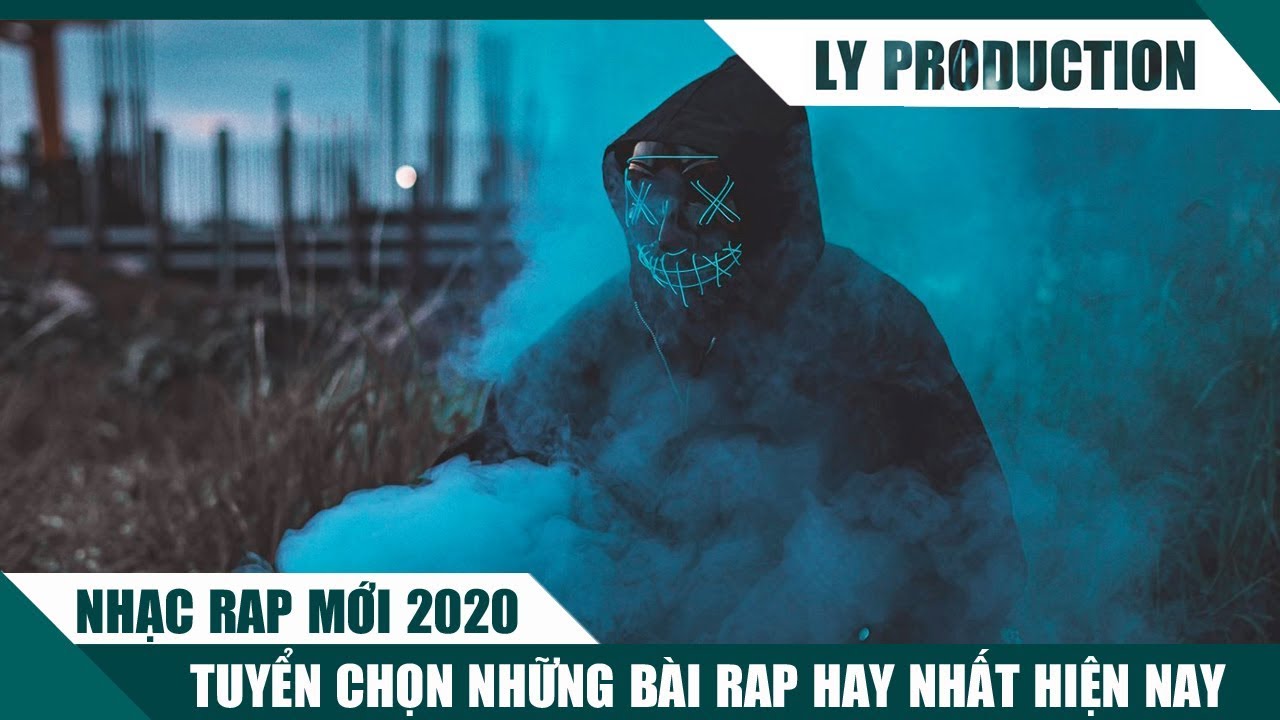 20 Ca Khúc Nhạc Rap Mới Hay Nhất 2020 - Liên Khúc Nhạc Rap Hay Nhất ...