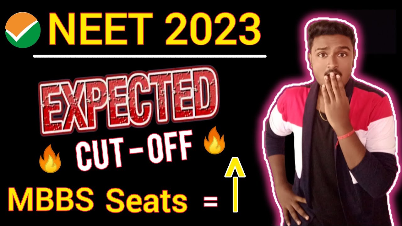 Expected Cut - Off of NEET 2023 🔥| NEET 2023 Expected Cut - Off 💥| NEET 2023 | NEET 2023 MBBS ...