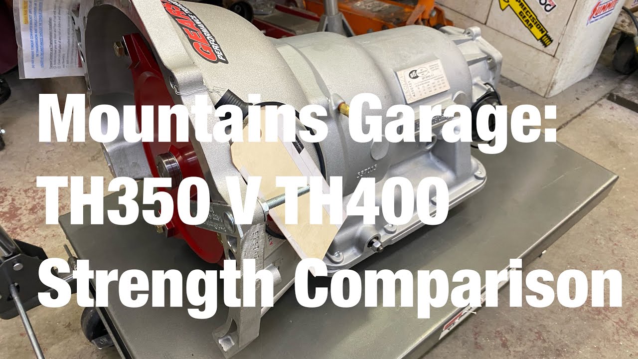 Mountains Garage: TH350 V TH400 Strength Comparison - YouTube