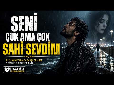 SENİ ÇOK AMA ÇOK SAHİ SEVDİM | Yalan Aşklara İnat Gerçek Sevenlerin Şarkısı