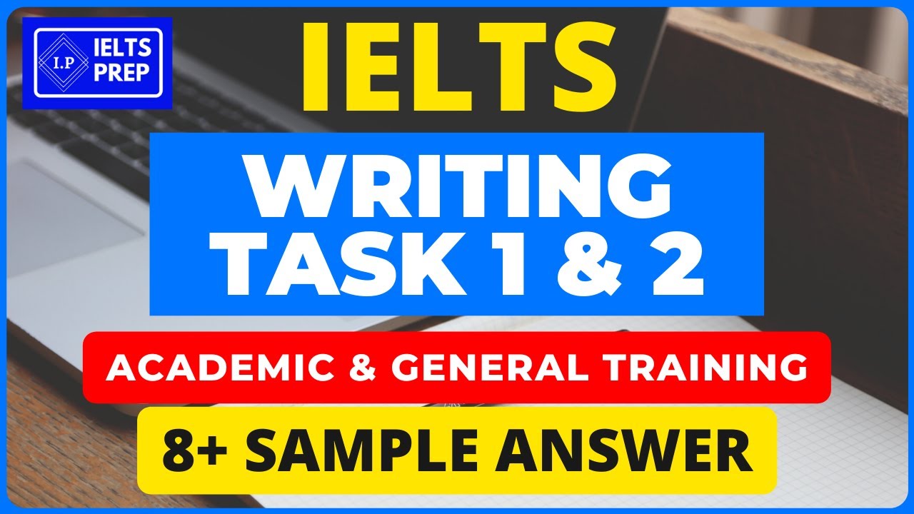 SAMPLE ANSWER | IELTS WRITING TASK 1 TASK 2 | ACADEMIC & GENERAL ...
