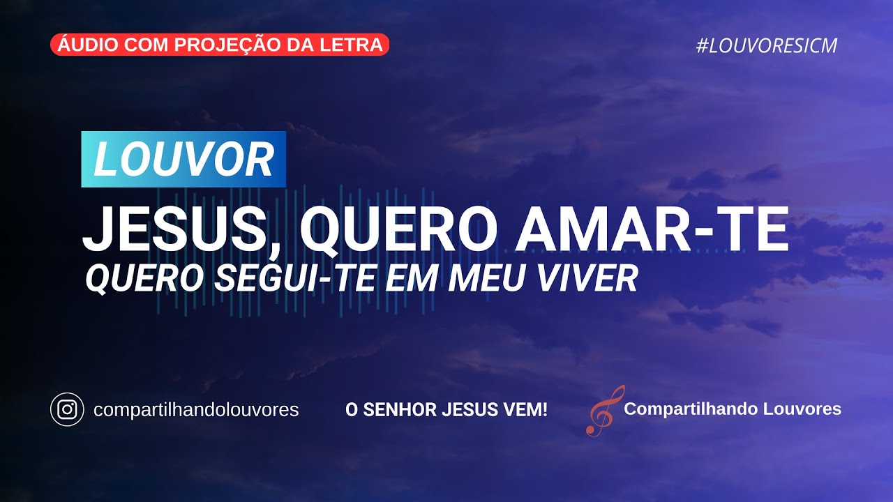 [LOUVOR] JESUS, QUERO AMAR-TE - ICM - YouTube