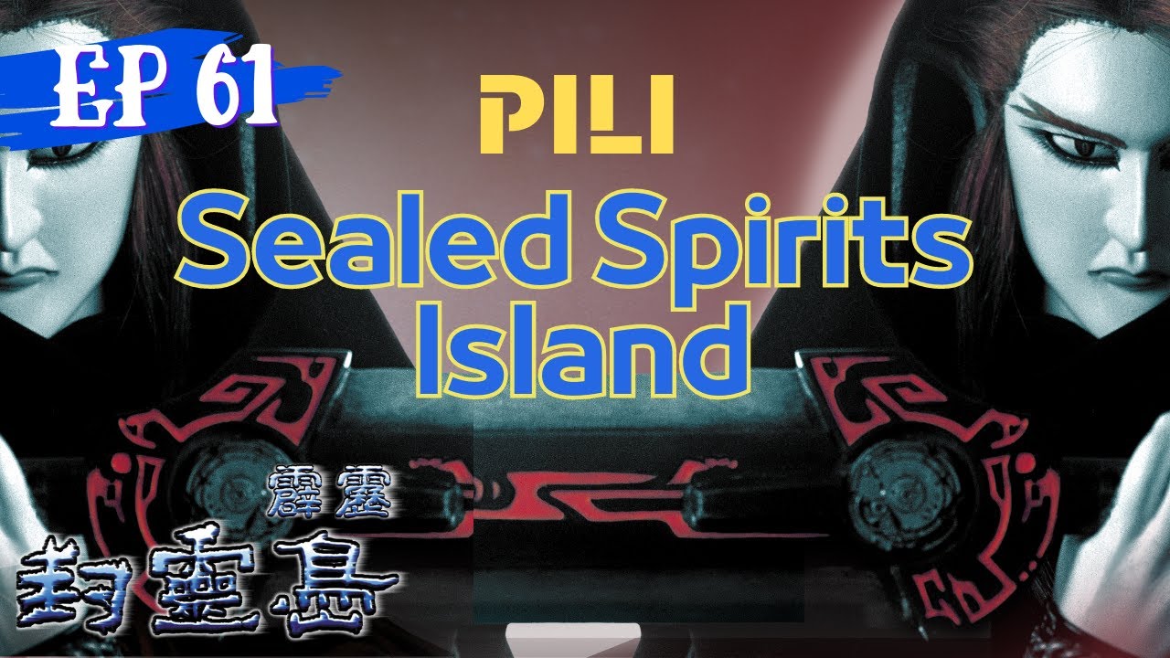 [Eng Sub] PILI: Sealed Spirits Island | EP61 | Puppetry | Budaixi ...