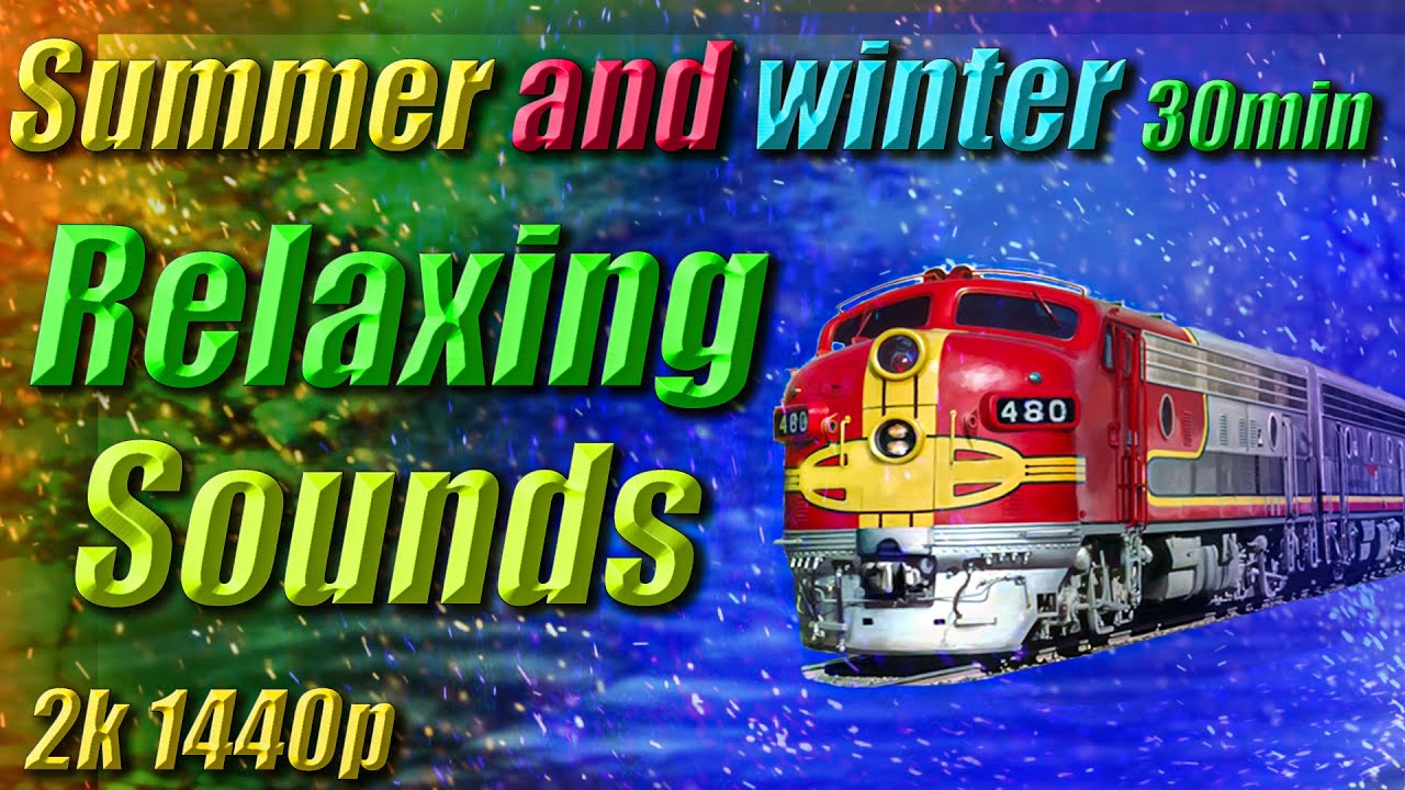 Train sounds for sleeping Relaxing train sounds Summer and winter 30 ...