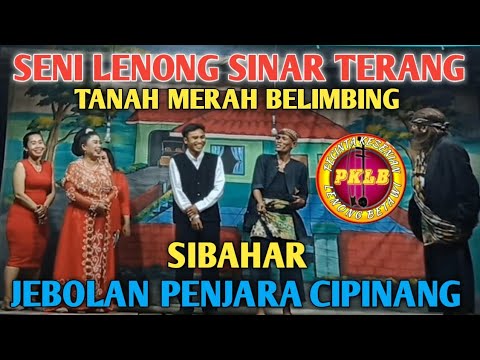 SENI LENONG SINAR TERANG || SI BAHAR JEBOLAN PENJARA CIPINANG Eps. 1 ...