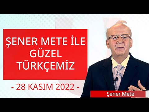 Uygulamalı Diksiyon - Şener Mete ile Güzel Türkçemiz - 28 Kasım 2022 - Ulusal Kanal