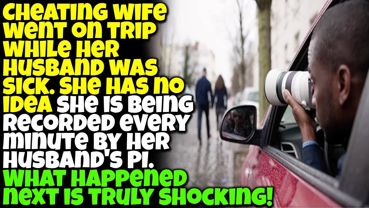Cheating Wife Went On A Trip She Has No Idea What's Gonna Be There ...