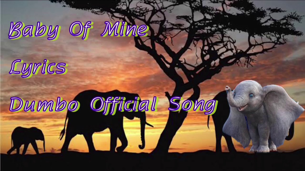 BABY MINE LYRICS / DUMBO SONG LYRICS - YouTube