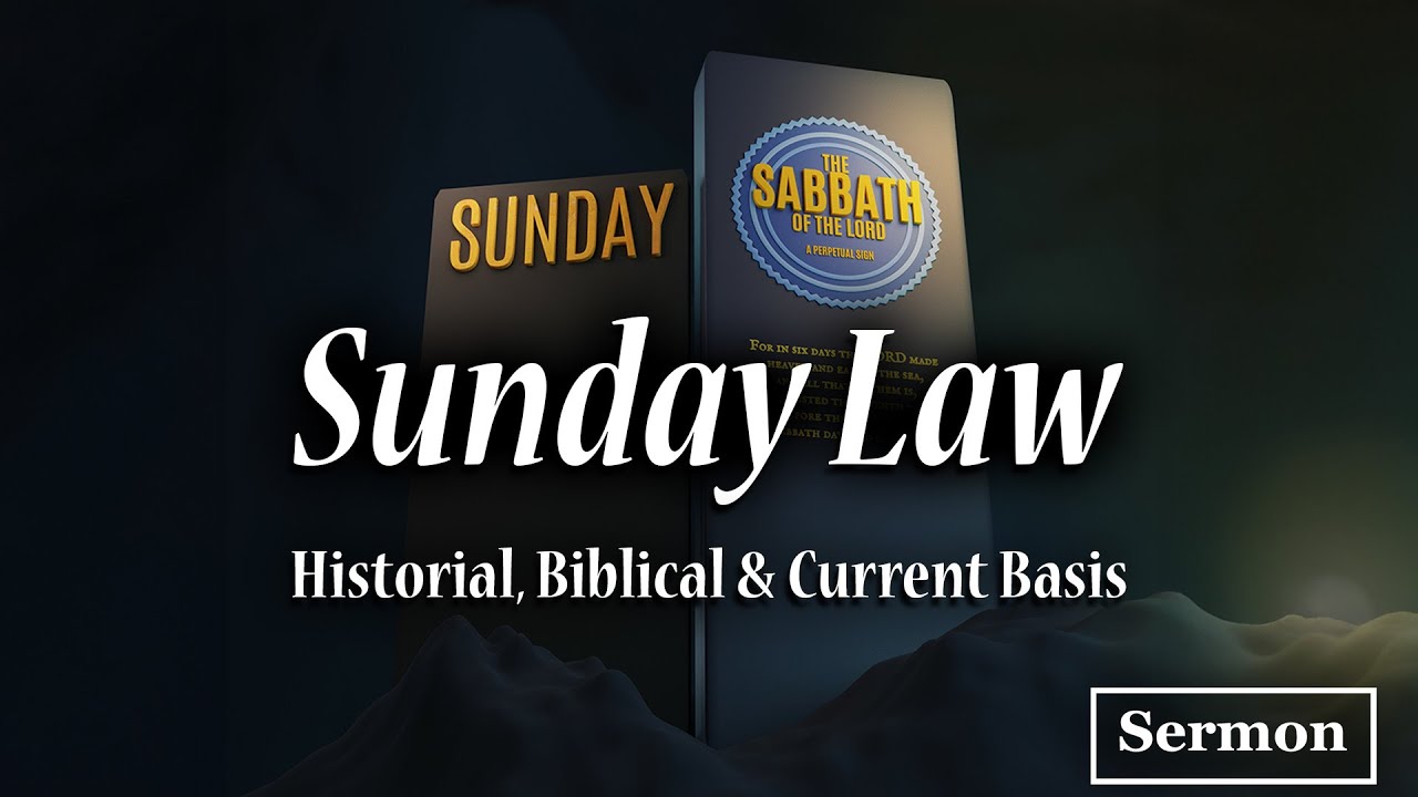Historical, Biblical and Current Basis for a Sunday Law - YouTube