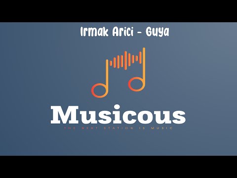 Irmak Arici - Güya (Sözleri/Lyrics)
