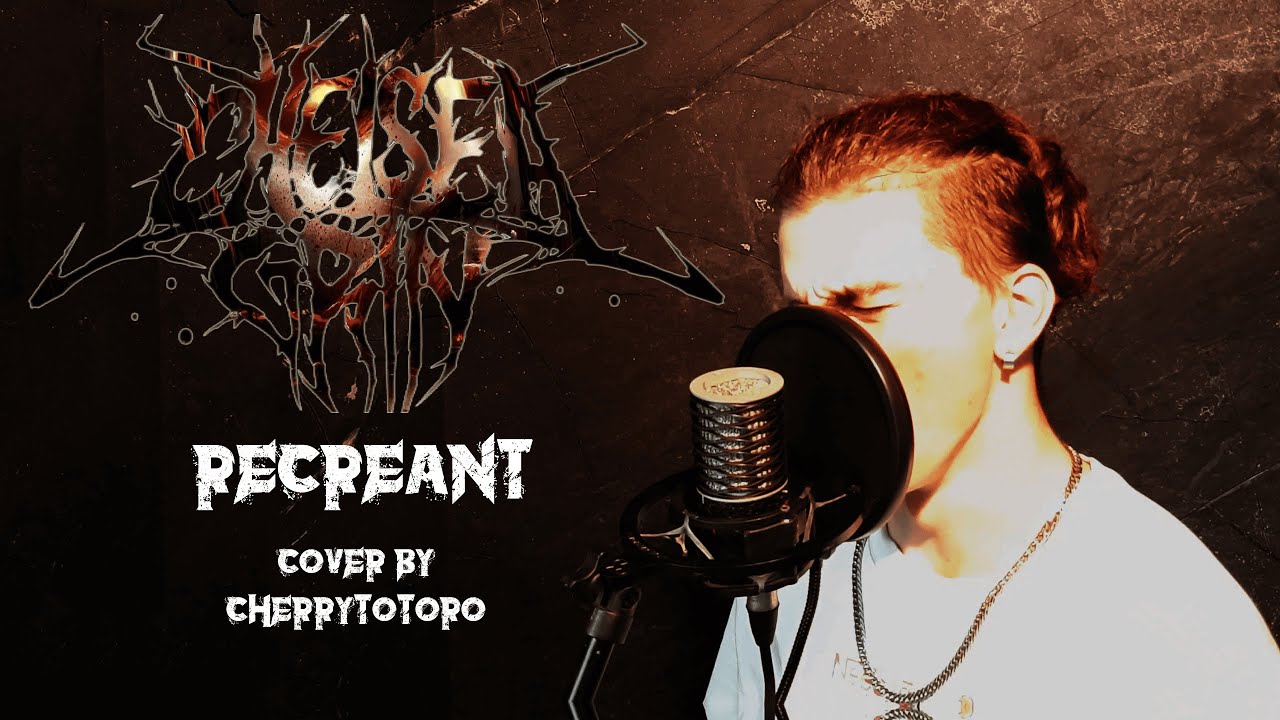 Chelsea Grin - Recreant (vocal cover by CherryTotoro) - YouTube