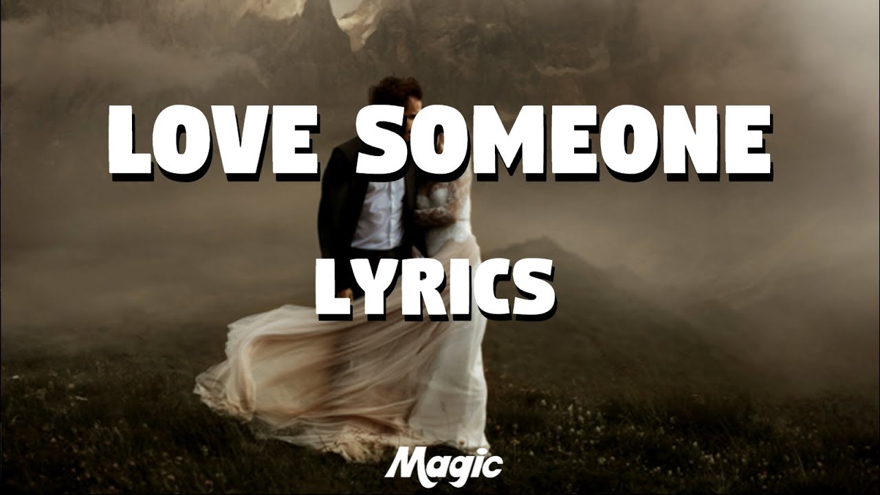 Love Someone - Lukas Graham (LYRICS) - YouTube