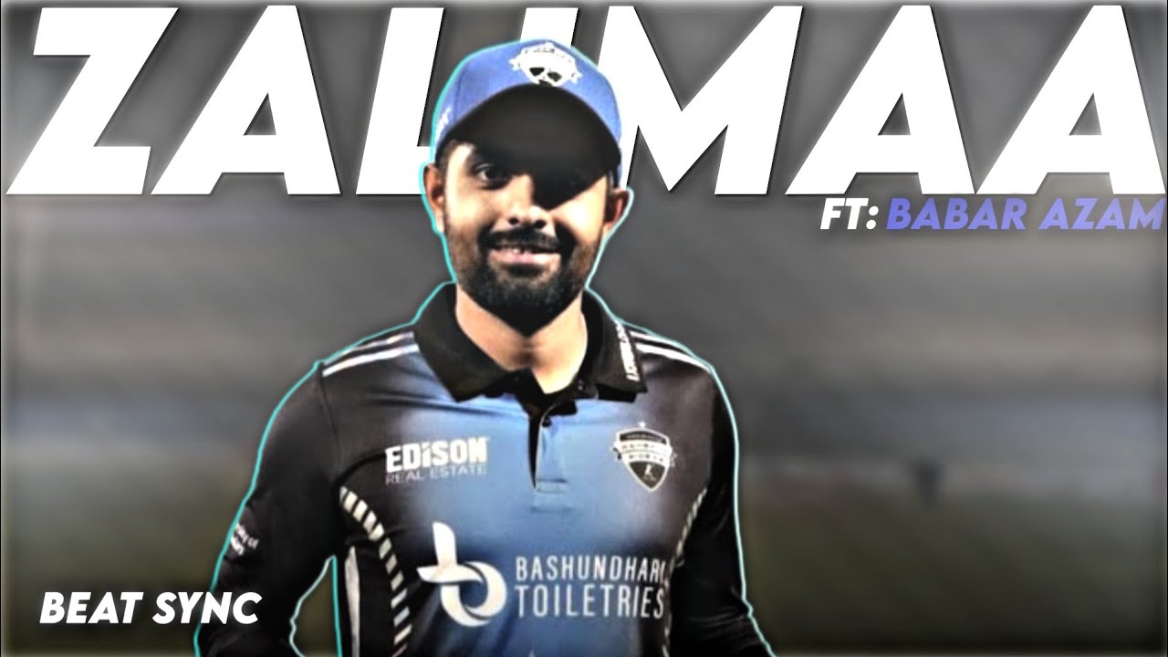 FT.BABAR AZAM • ZALIMAA • BEAT SYNC • CRICKET EDITX - YouTube