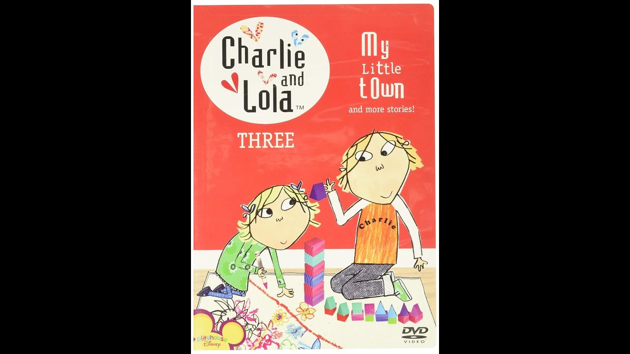 Opening to Charlie and Lola: Volume Three 2007 DVD - YouTube