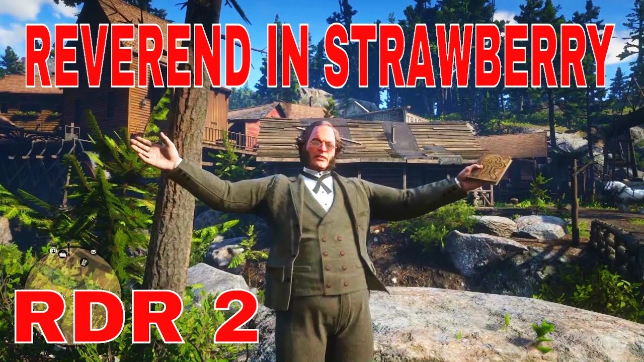 Reverend in Strawberry. Red Dead Redemption 2 - YouTube