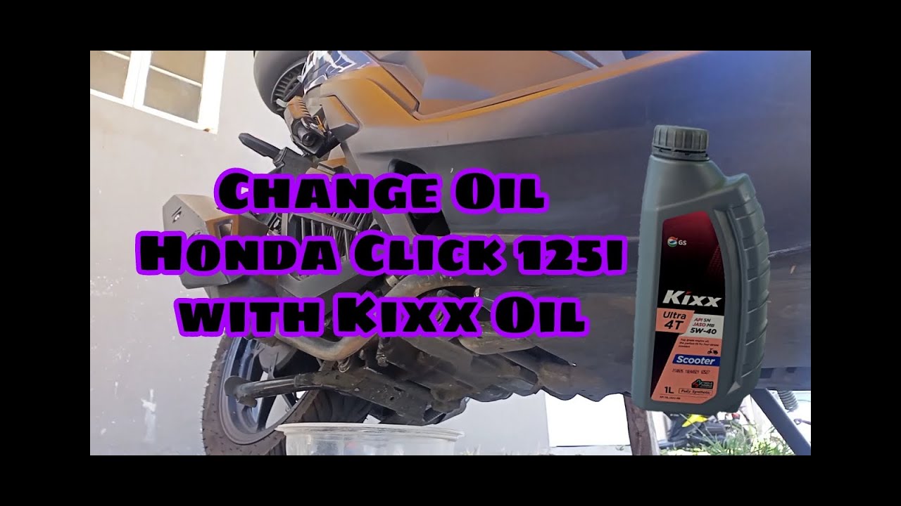 How to Change Oil Honda Click 125i with Kixx motor oil - YouTube
