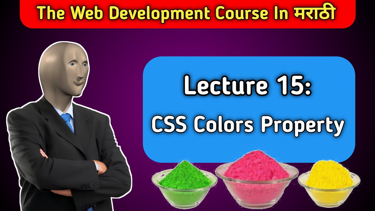 Lecture 15 Css Colors Property The Web Development Course In मराठी Youtube