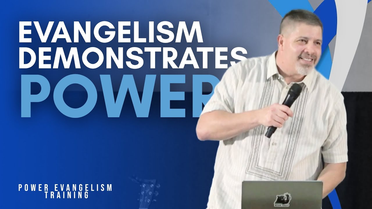 EVANGELISM DEMONSTRATES POWER - YouTube