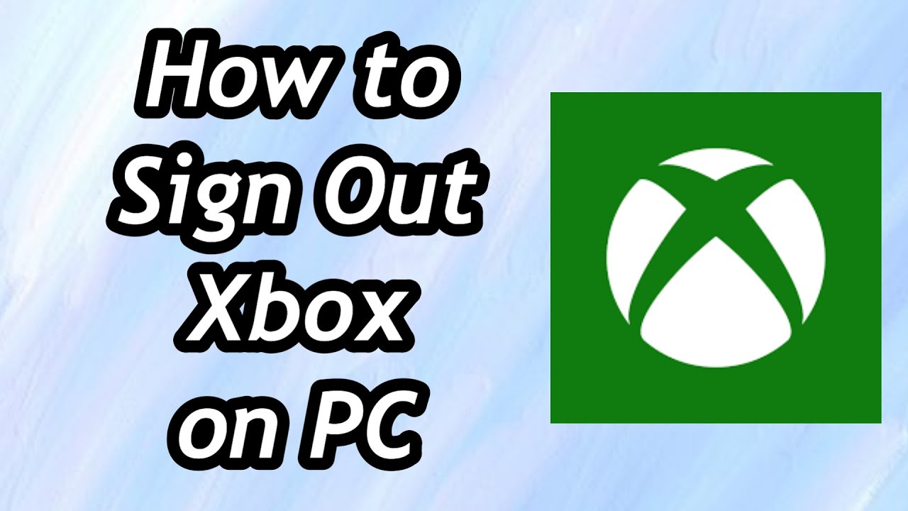 How to Sign Out Xbox on PC - YouTube