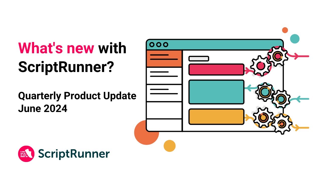 What's new with ScriptRunner? | Quarterly Product Update June 2024 ...