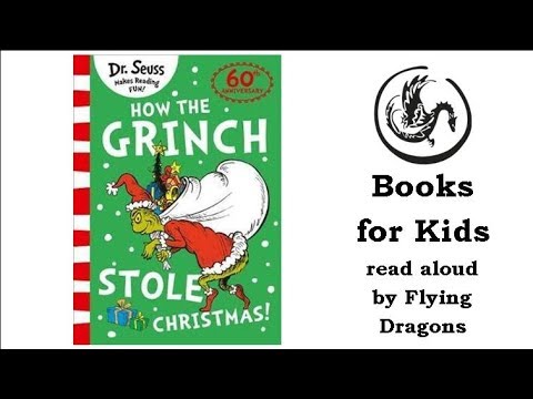 How the Grinch Stole Christmas by Dr Seuss | Books Read Aloud for ...