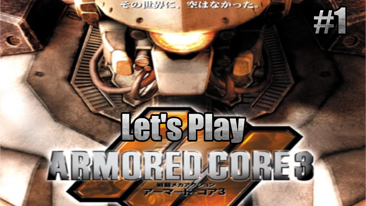 Let's Play Armored Core 3 Episode 1 - YouTube