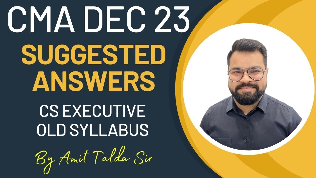 CMA DEC 23 SUGGESTED ANSWERS & ANALYSIS BY AMIT TALDA SIR | CS ...