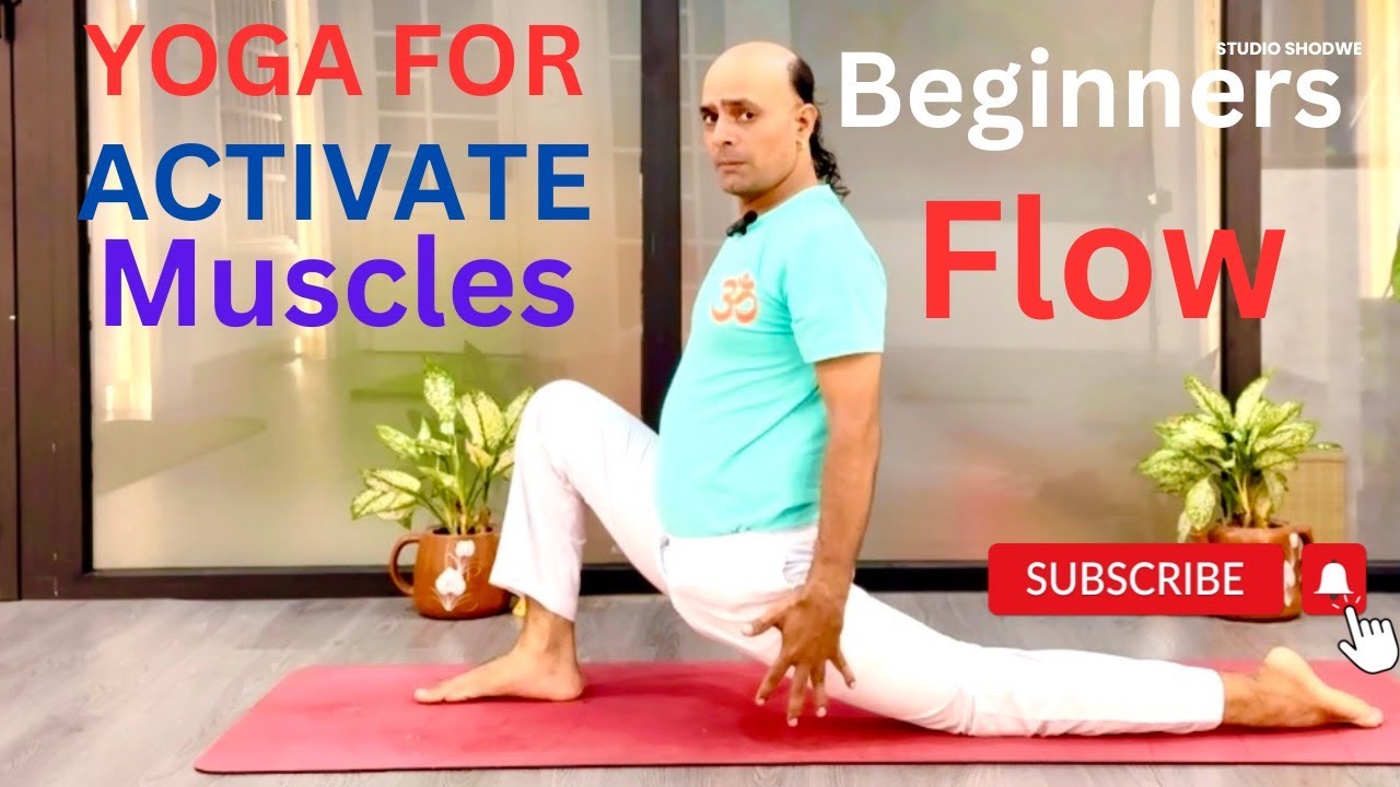 Beginners Flow I YOGA FOR ACTIVATE MUSCLES I YOGA - YouTube