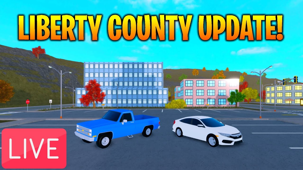🔴 LIBERTY COUNTY UPDATE! | ROBUX GIVEAWAY | NEW UPDATE | Live stream 🔴 ...