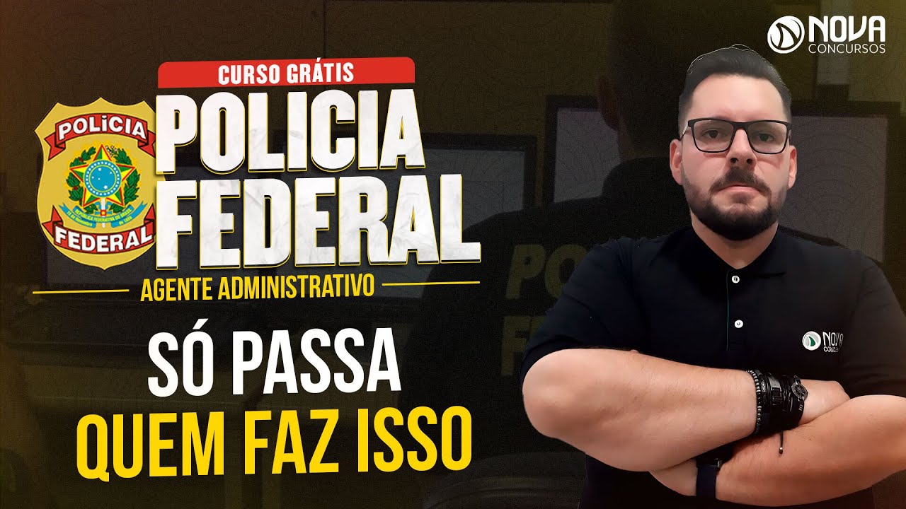 Concurso Agente Administrativo da PF: como ser aprovado começando do ...