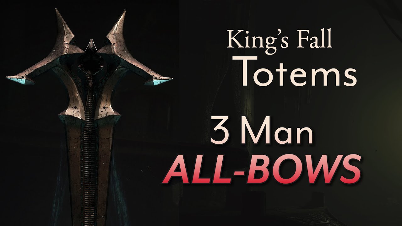 Trio - ALL-BOW - King's Fall - Totems Full Encounter - Season 19 ...