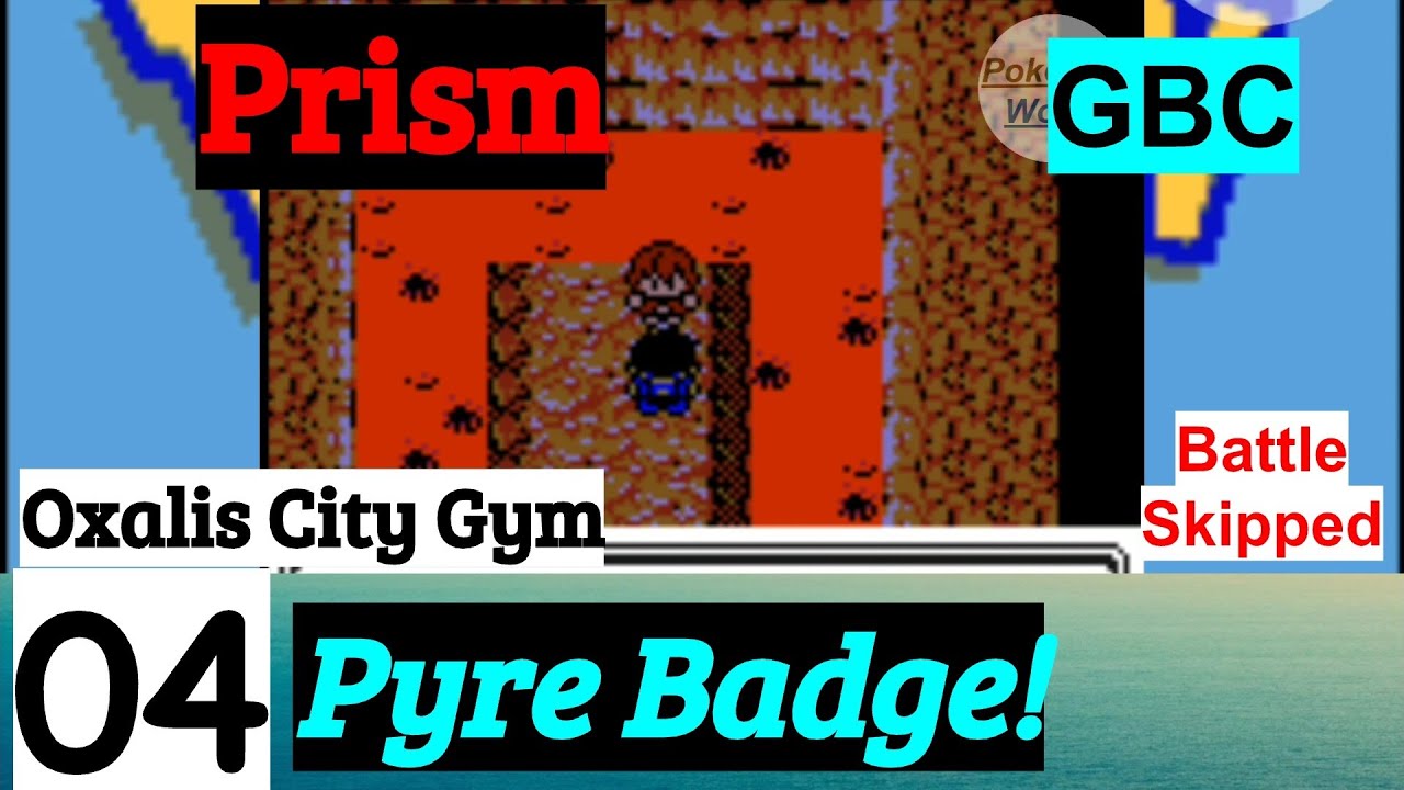 Pokemon Prism Part 4 Pyre Badge In Oxalis City Gym | GBC Rom Hack - YouTube