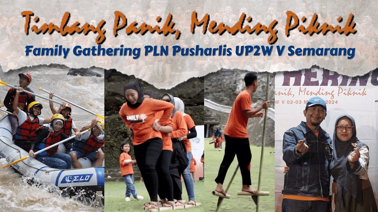 Timbang Panik Mending Piknik 2024_Family Gathering PLN Pusharlis UP2W V Semarang - YouTube