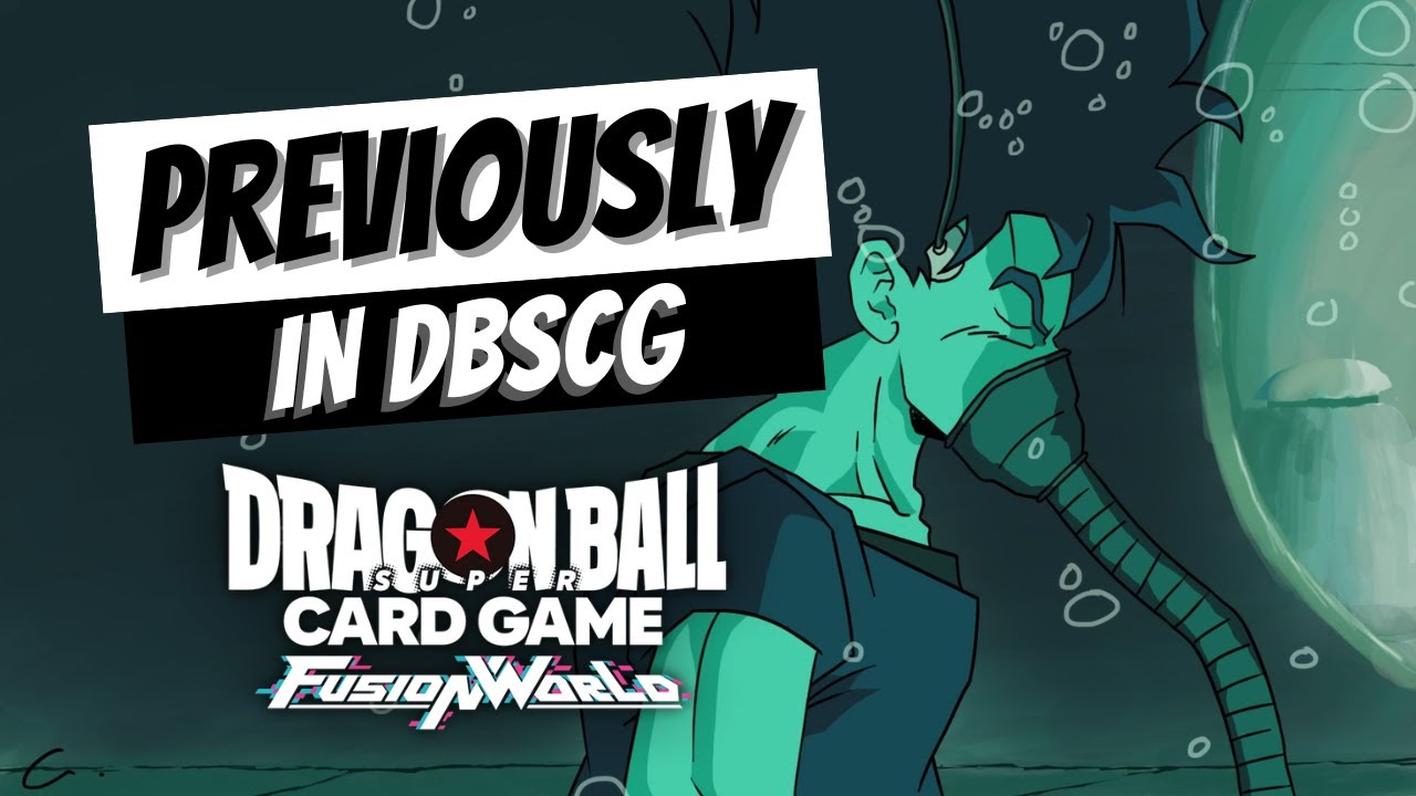 Previously in DBSCG... #88 - Fusion World Spoilers Begin Starting With ...