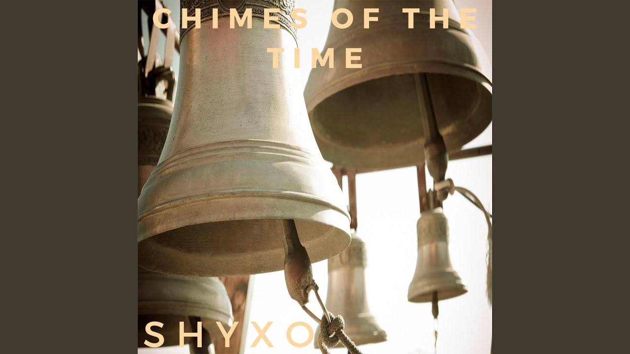 Chimes Of The Time - YouTube