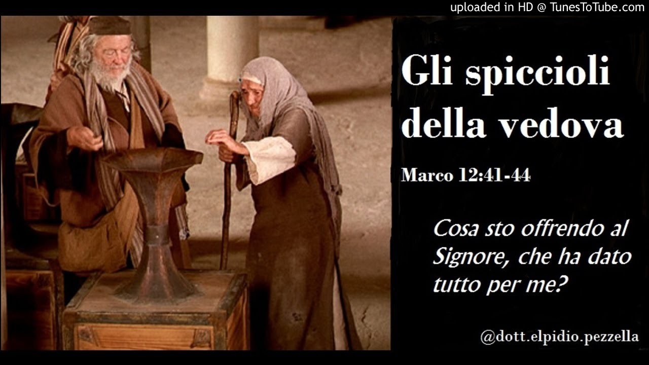 Gli spiccioli della vedova (Marco 12:41-44) - YouTube