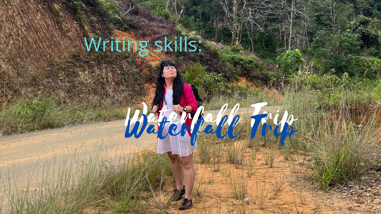 Writing Skills - part 2: Waterfall Trip (@englishwithpatriciakatherin ...