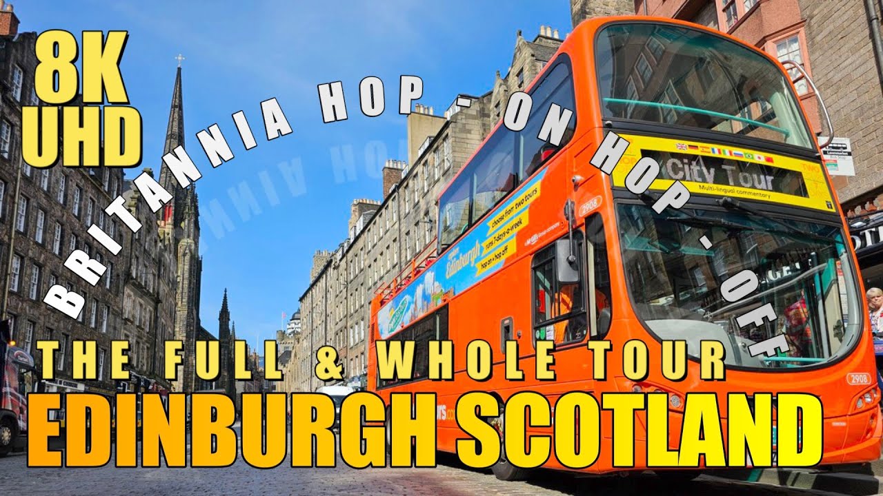 Edinburgh Hop-On Hop-Off Britannia Tour - FULL & WHOLE BUS TOUR ...