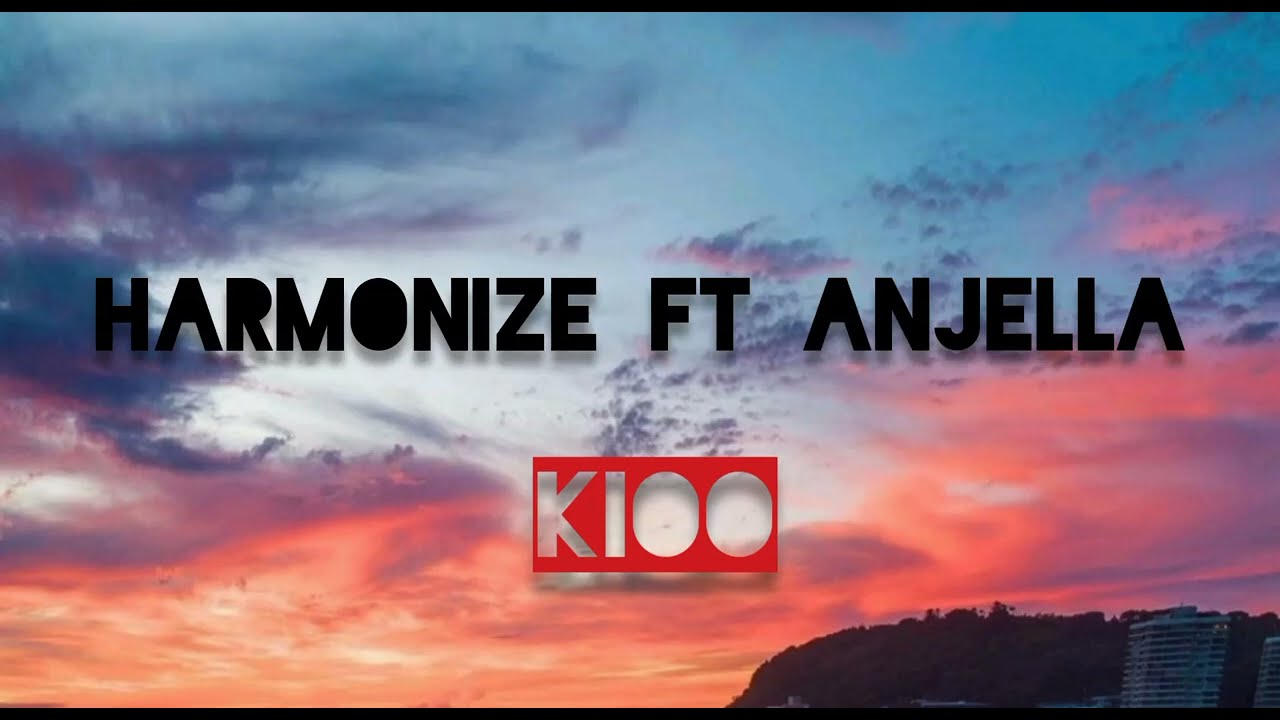 Harmonize ft Anjellah- KIOO (official lyrics) - YouTube