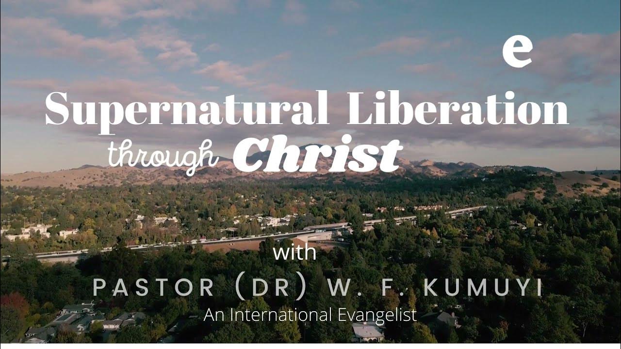 Supernatural Liberation Through Christ Youtube