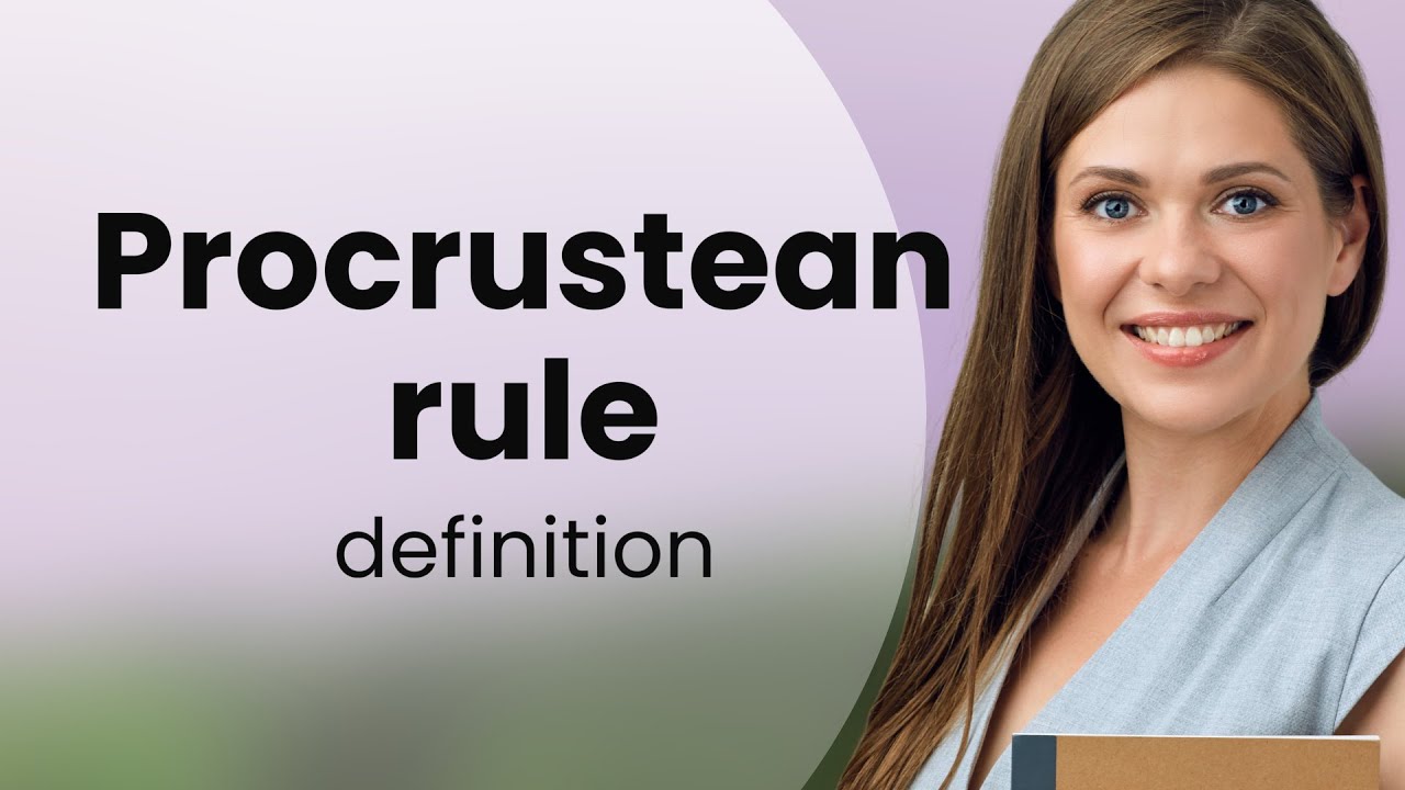 Procrustean rule — meaning of PROCRUSTEAN RULE - YouTube