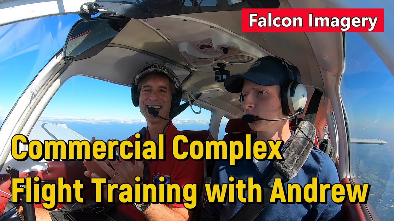 Commercial Complex Flight Training with Flight Student Andrew - YouTube